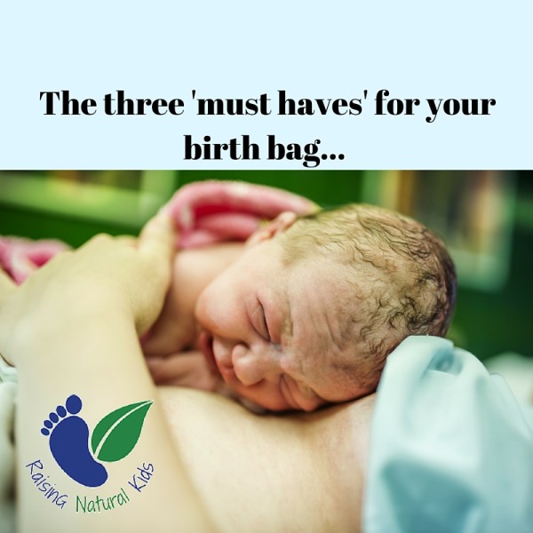 Three Essentials To Have In Your Birth Bag